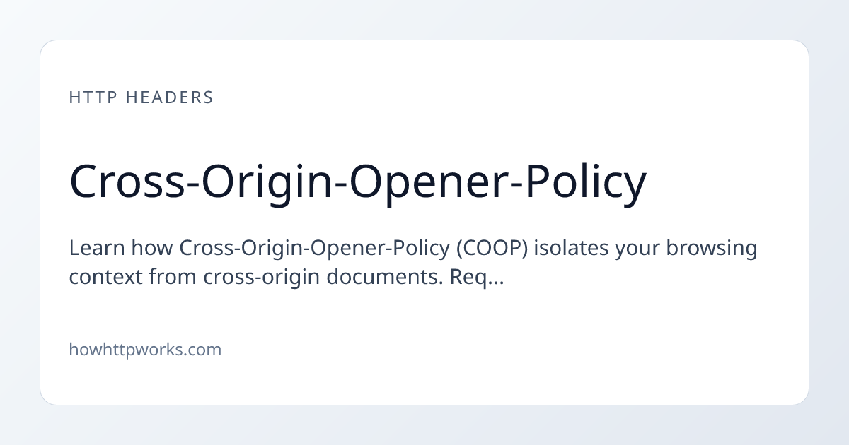 Cross-Origin-Opener-Policy | How HTTP Works